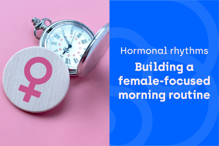 Building a Female-Focused Morning Routine: Honouring Your Hormonal ...